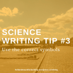 Science writing tip #3: Use the correct symbols – Holland-Mountford ...